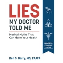 Dr. Ken Berry's Truth Book: Lies My Doctor Told Me: Medical Myths That ...