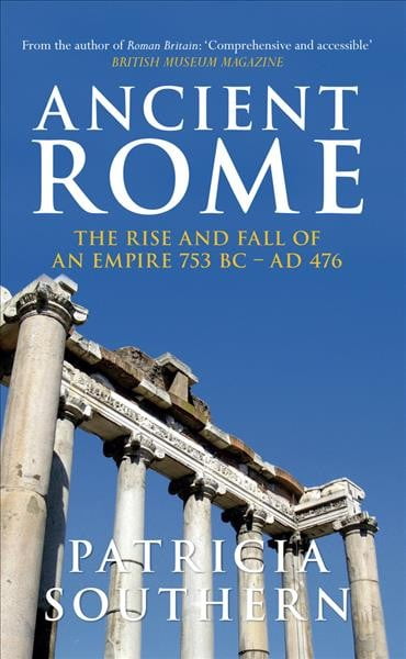 Pre-Owned Ancient Rome the Rise and Fall of an Empire 753bc-Ad476 ...