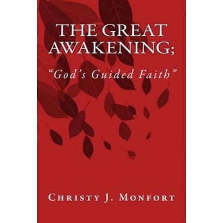 The Great Awakening; "God's Guided Faith": The Great Awakening; "God's ...