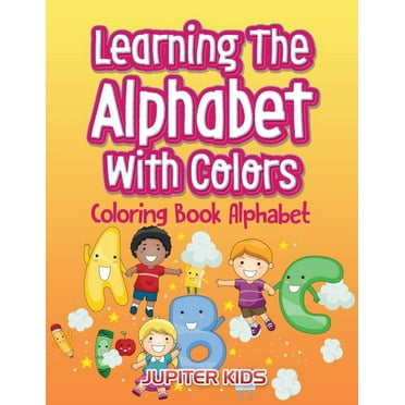 Coloring The ABCs Activity Book For Kids : Wonderful Alphabet Coloring ...