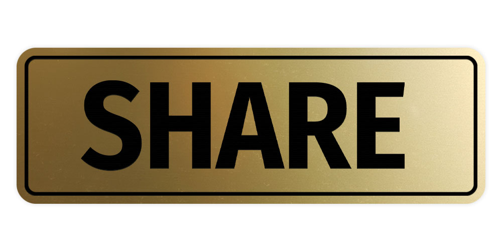 Signs ByLITA Standard Share Sign (Brushed Gold) - Small - Walmart.com