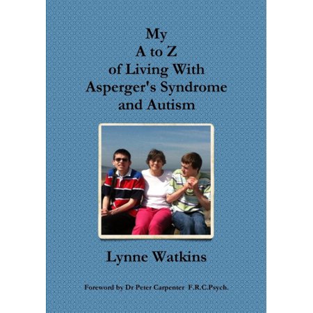 My A to Z of Living With Asperger's Syndrome and Autism | Walmart Canada