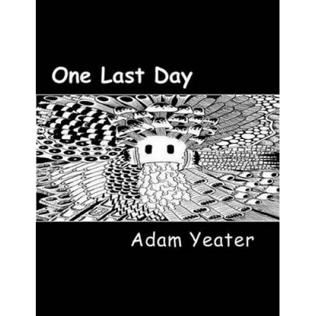 One Last Day - Omnibus: The Complete One Page Comics Strips of Adam ...