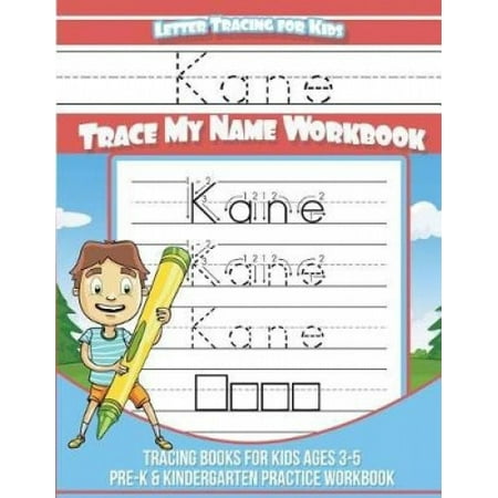 Kane Letter Tracing for Kids Trace My Name Workbook: Tracing Books for ...