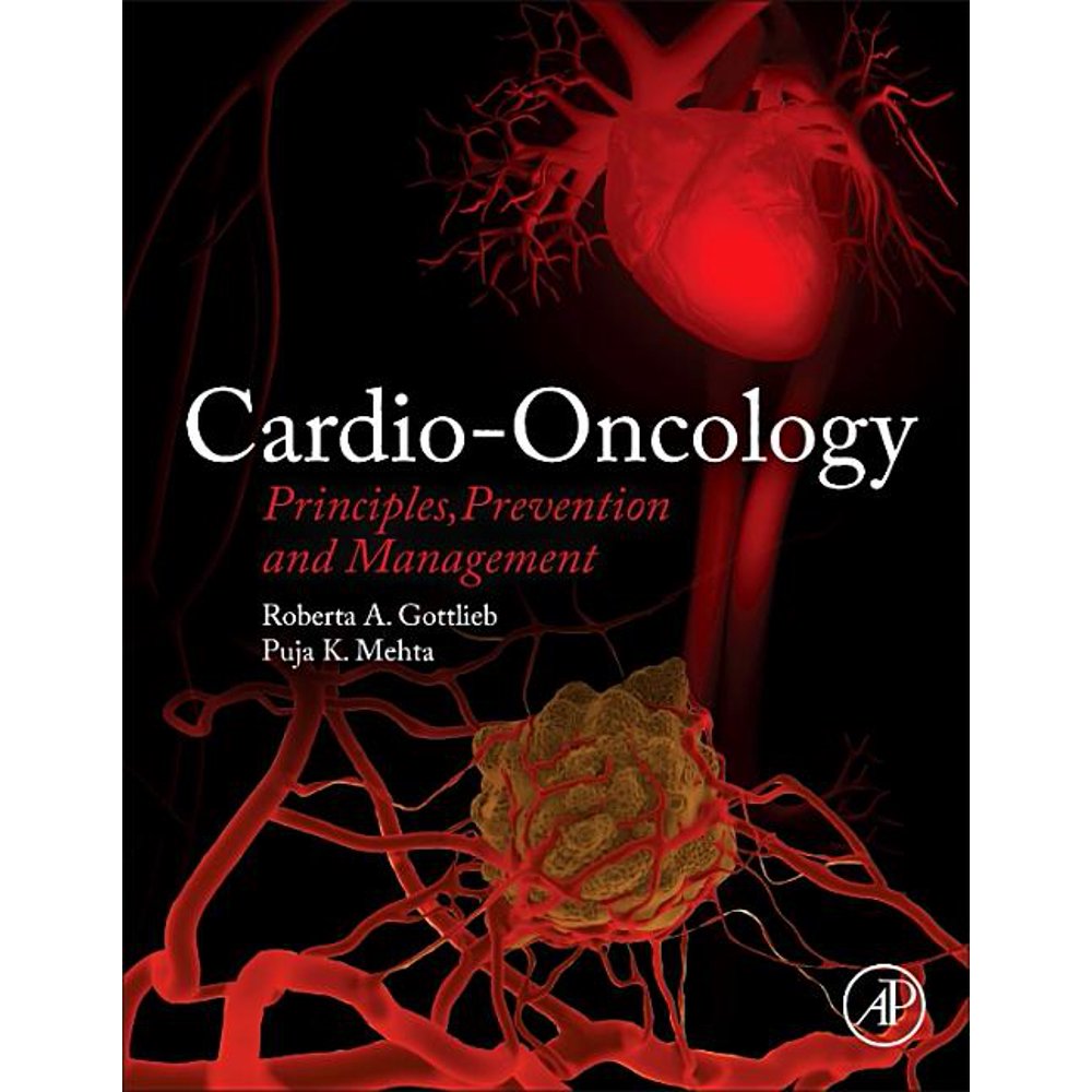 Cardio-Oncology : Principles, Prevention and Management (Hardcover ...