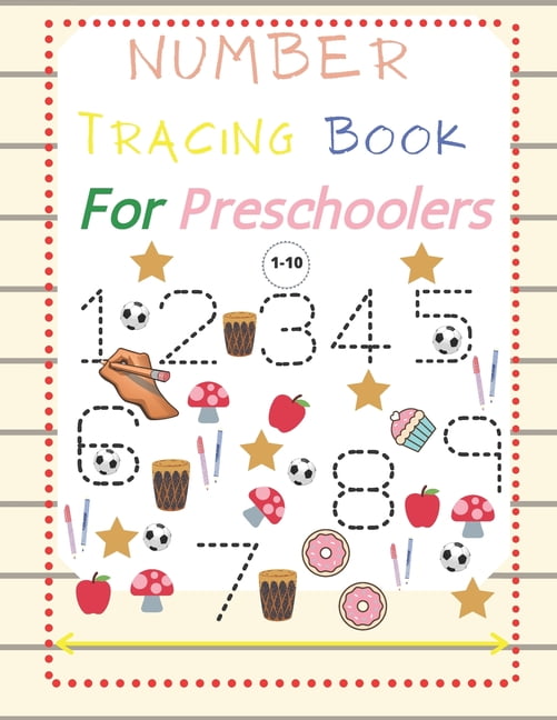 Number Tracing Book For Preschoolers 1-10: Number Tracing Book for ...