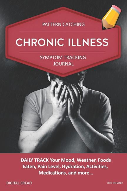 Chronic Illness - Pattern Catching, Symptom Tracking Journal: Daily ...