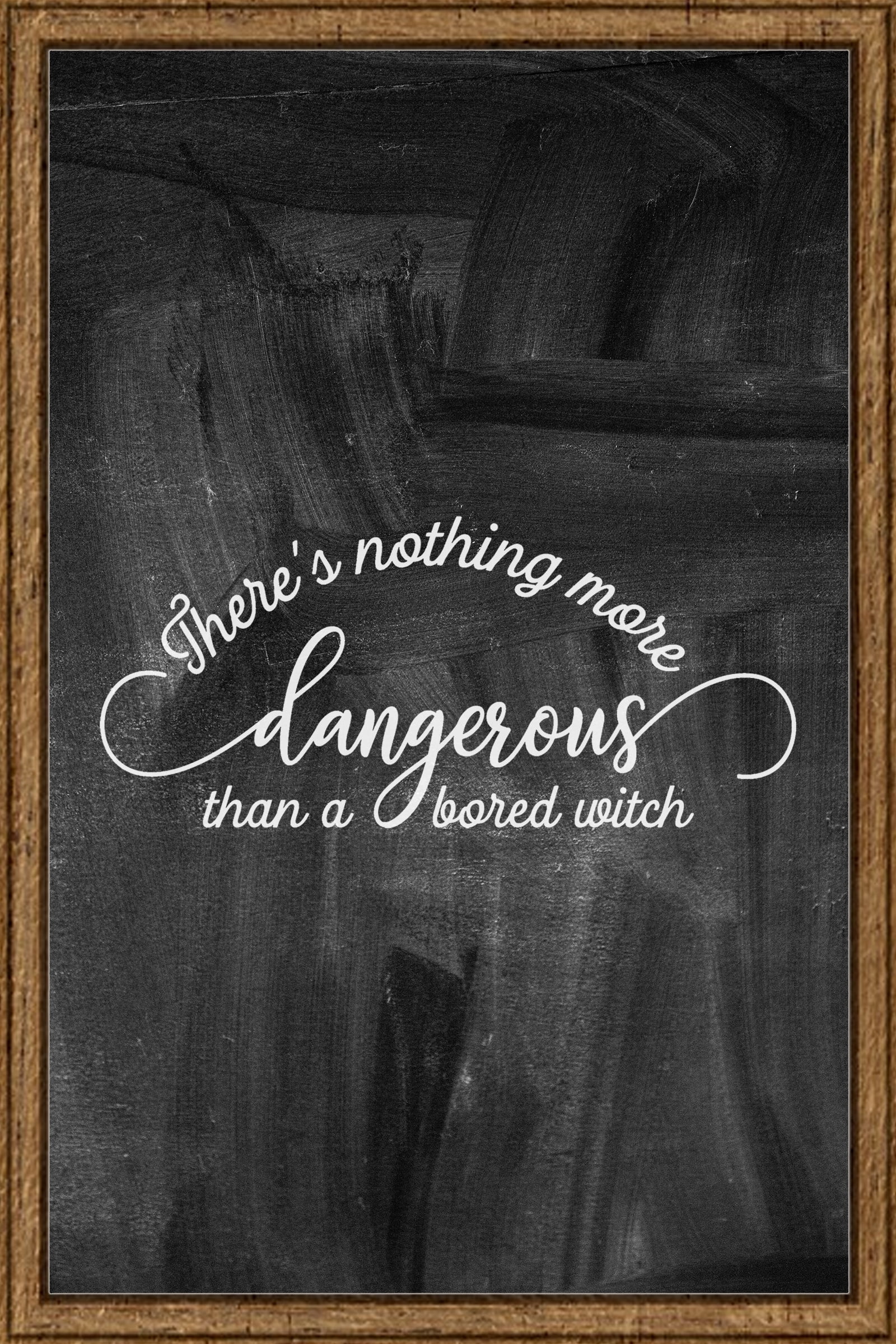 Nothing more dangerous than a bored witch funny magic spells Tin Sign ...