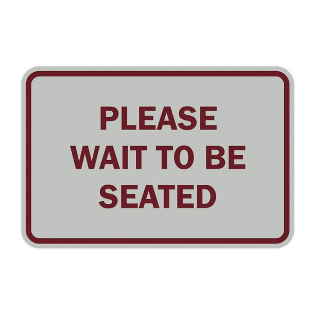 Classic Framed Please Wait To Be Seated Sign (Light Grey / Burgundy ...