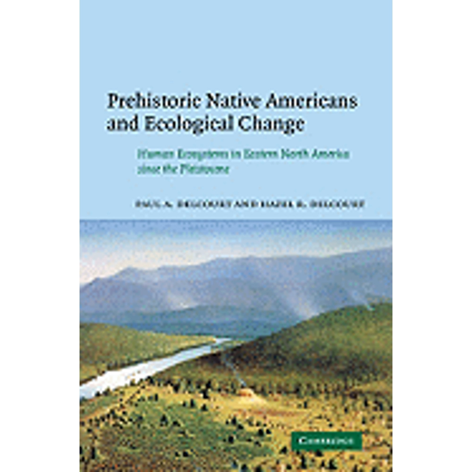 Pre-Owned Prehistoric Native Americans and Ecological Change: Human ...