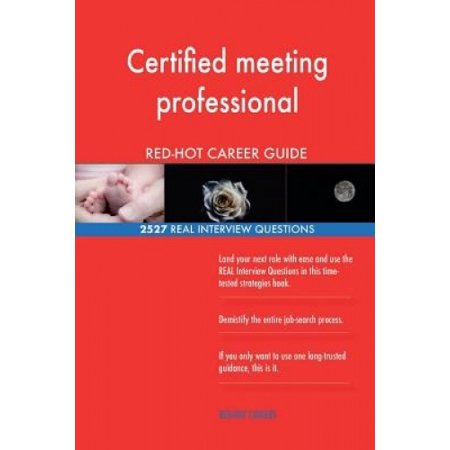 Certified meeting professional RED-HOT Career; 2527 REAL Interview ...