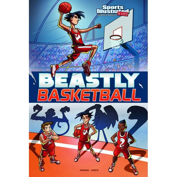 Sports Illustrated Kids Graphic Novels: Beastly Basketball (Hardcover ...