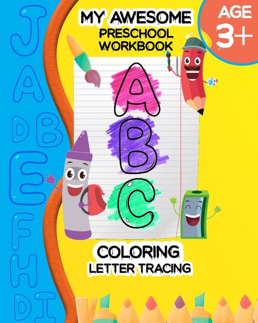 My Awesome Preschool Workbook ABC Coloring: Letter Tracing - Coloring ...