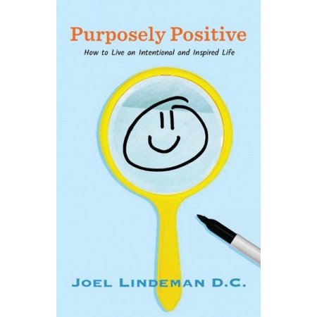Purposely Positive: How to Live an Intentional and Inspired Life ...