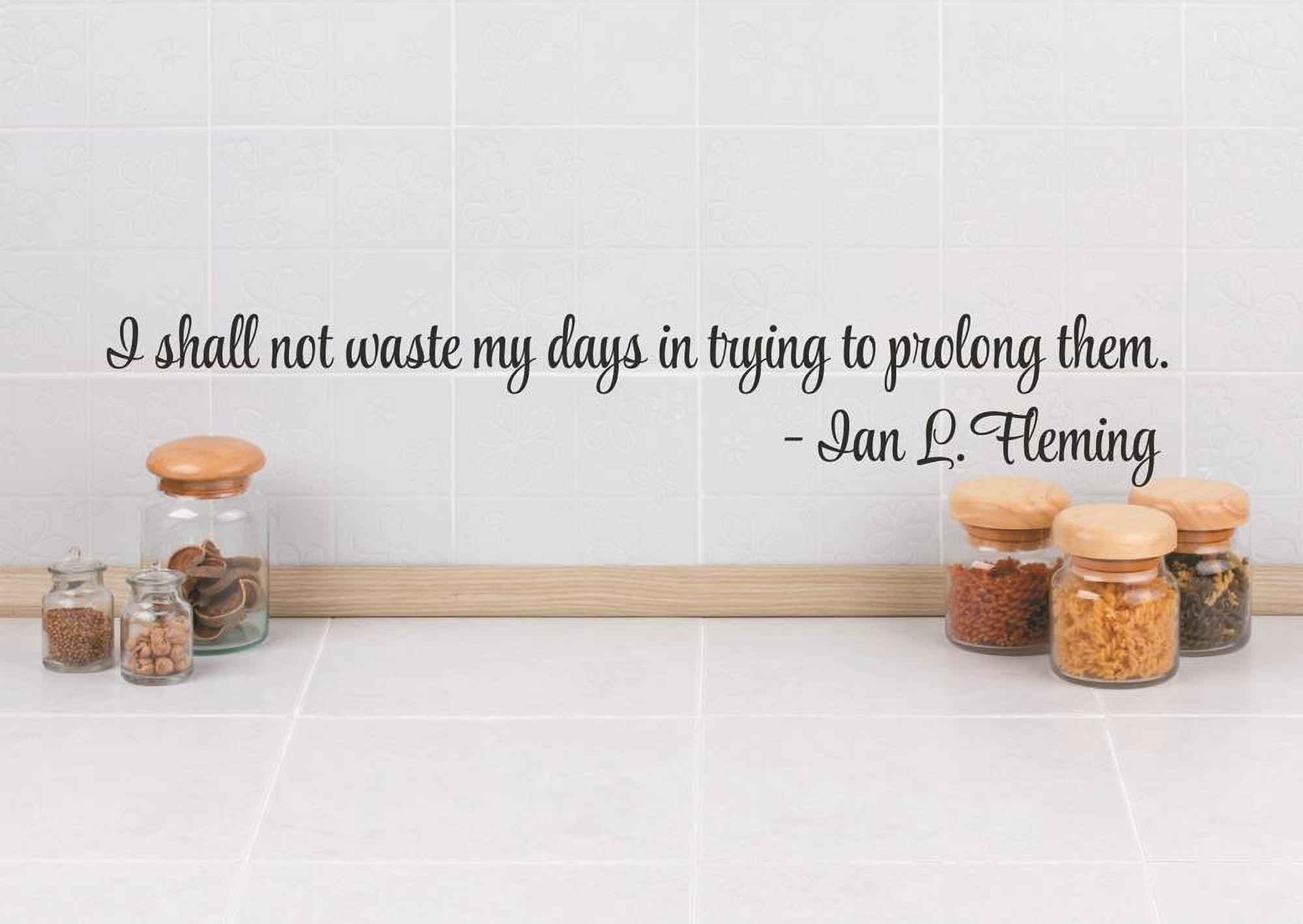 Wall Sticker Decal : I shall not waste my days in trying to prolong ...