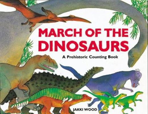 Pre-Owned March of the Dinosaurs: A Dinosaur Counting Book (Hardcover ...