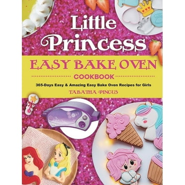 Easy Bake Oven Cookbook: 115+ Easy & Delicious Recipes that You'll Love ...