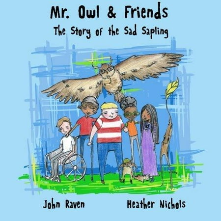 Mr. Owl & Friends: The Story of the Sad Sapling | Walmart Canada