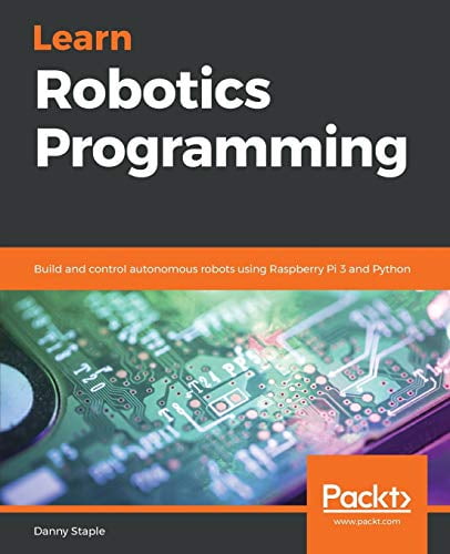 Pre-Owned Learn Robotics Programming: Build and control autonomous ...