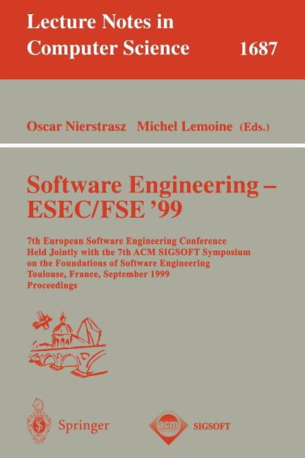 Lecture Notes In Computer Science Software Engineering Esec Fse 99 7th European Software