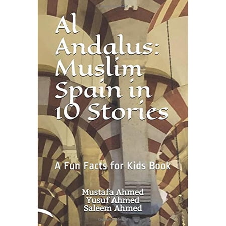 Al Andalus: Muslim Spain in 10 Stories: A Fun Facts for Kids Book ...