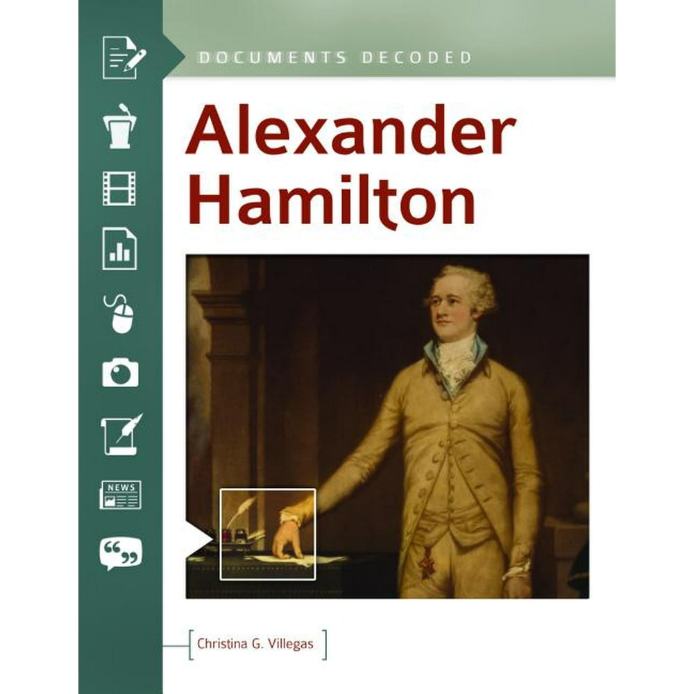 Documents Decoded: Alexander Hamilton : Documents Decoded (Hardcover ...