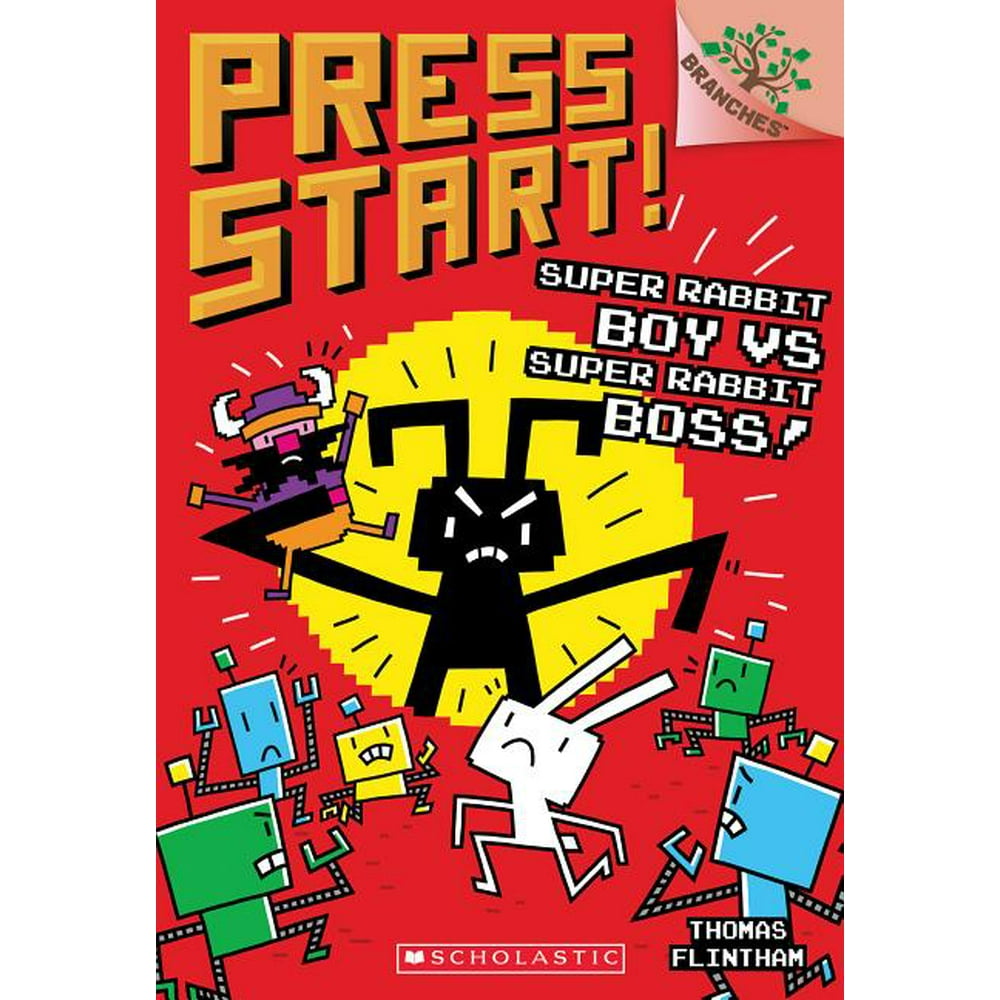 Press Start!: Super Rabbit Boy vs. Super Rabbit Boss!: A Branches Book ...