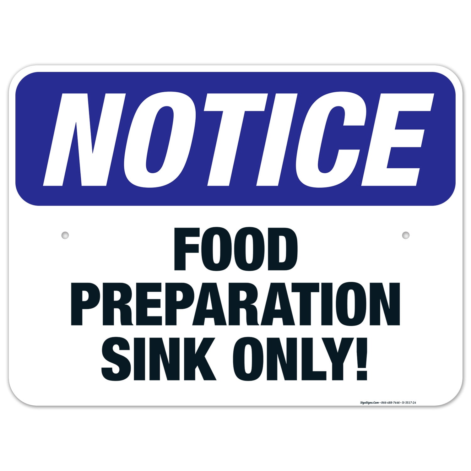 Food Preparation Sink Only Sign, OSHA Notice Sign, 18x24 Aluminum ...