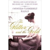 The Glitter and the Gold: The Real-Life Gladys Russell of The Gilded ...