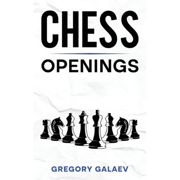 Chess Openings for Beginners: The Complete Chess Guide to Strategies and Opening Tactics to ...