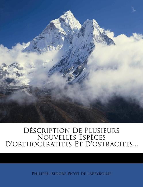 Description de Plusieurs Nouvelles Especes D'Orthoceratites Et D ...
