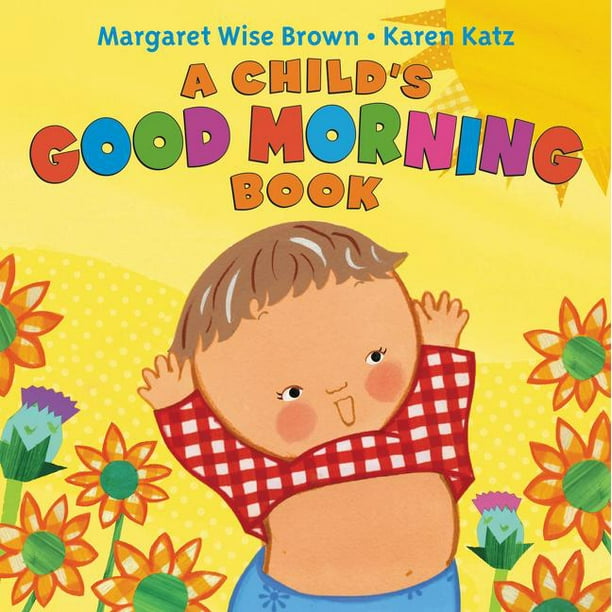 Childs Good Morning Book (Board Book) - Walmart.com - Walmart.com