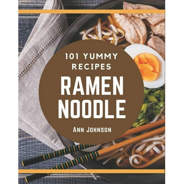 Ramen Cookbook: Quick and Easy Japanese Noodle Recipes for Everyday to ...