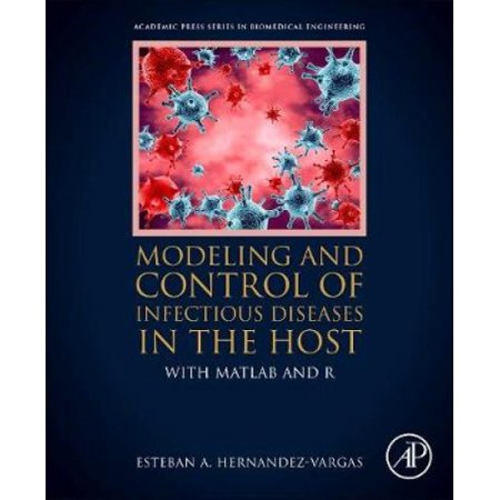 Modeling and Control of Infectious Diseases in the Host: With MATLAB ...