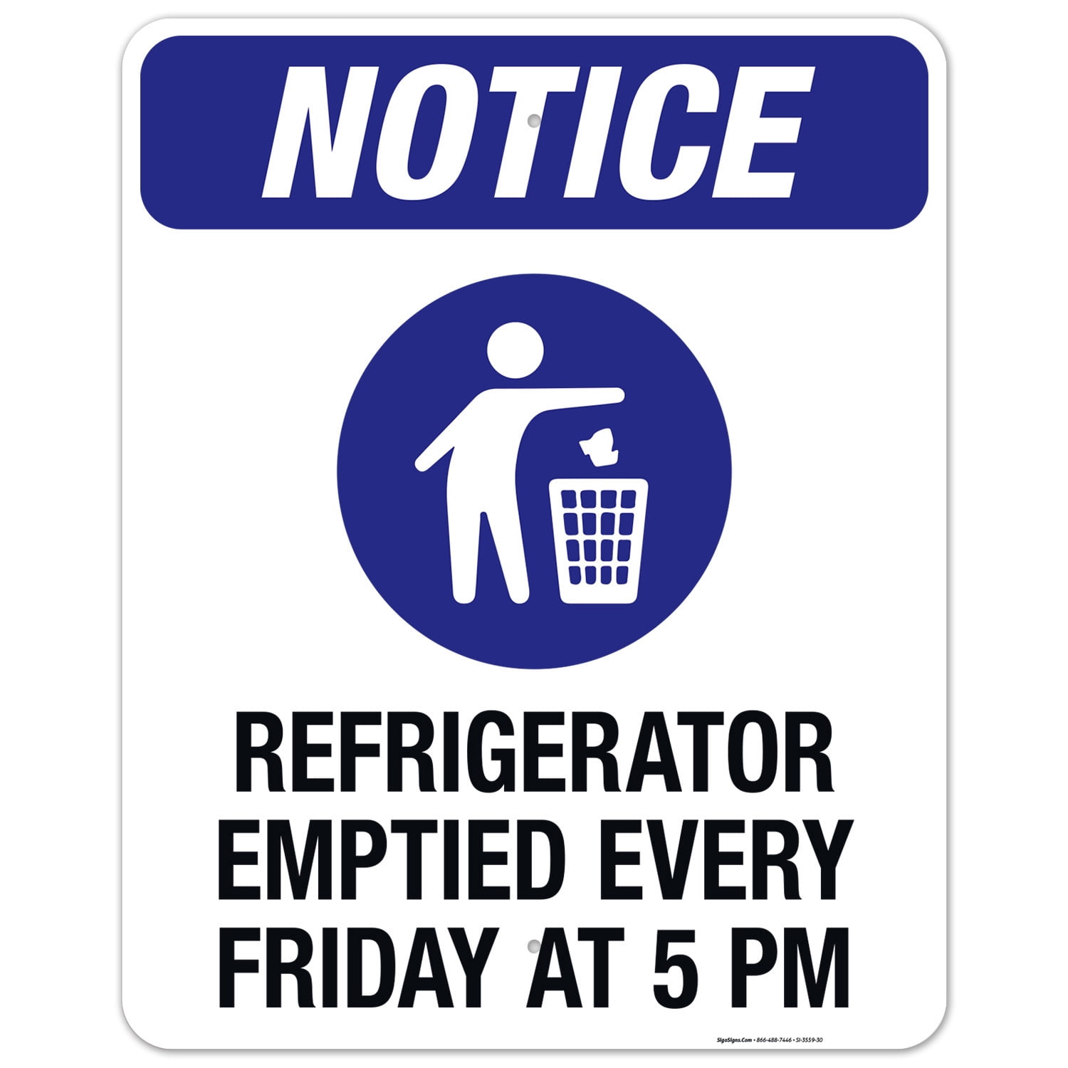 Refrigerator Emptied Every Friday At 5 Pm Sign, OSHA Notice Sign, 24x30 ...