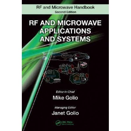 RF and Microwave Applications and Systems (The RF and Microwave Handbook, Second Edition ...