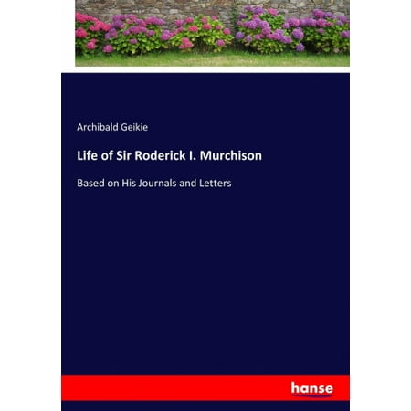 Life of Sir Roderick I. Murchison | Walmart Canada
