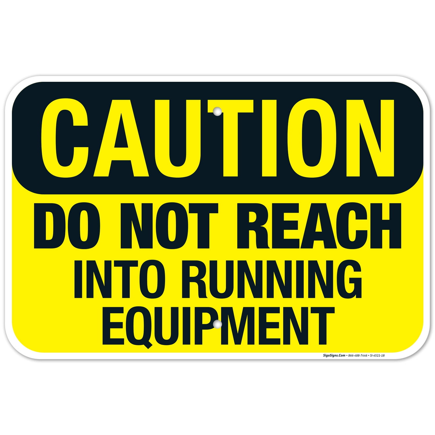 Do Not Reach Into Running Equipment Sign, OSHA Caution Sign, - Walmart.com