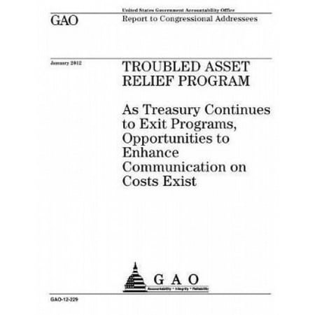 Troubled Asset Relief Program: as Treasury continues to exit programs ...