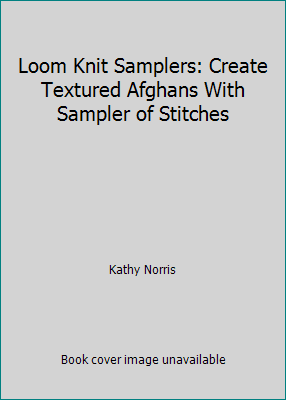 Pre-Owned Loom Knit Samplers: Create Textured Afghans With Sampler of ...