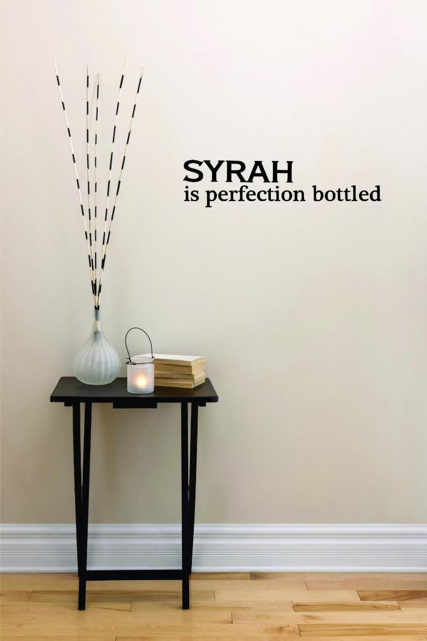 Custom Wall Decal Sticker : Syrah Is Perfection Bottled Home Decor :8 ...