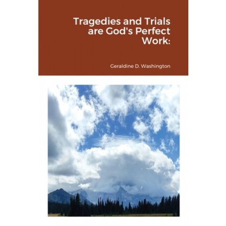 Tragedies and Trials are God's Perfect Work | Walmart Canada
