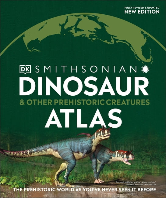 DK Where on Earth? Atlases: Dinosaur and Other Prehistoric Creatures ...