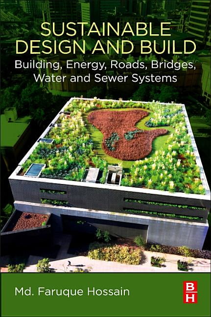 Sustainable Design and Build : Building, Energy, Roads, Bridges, Water ...