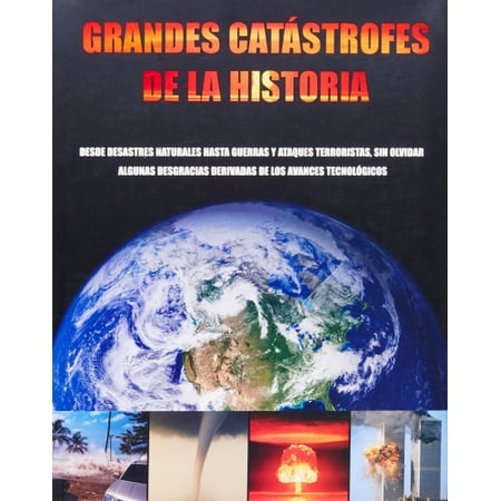Grandes catastrofes de la historia/ Great Disasters (Translation ...