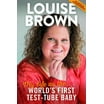 Louise Brown: My Life as the World's First Test-Tube Baby (Hardcover ...