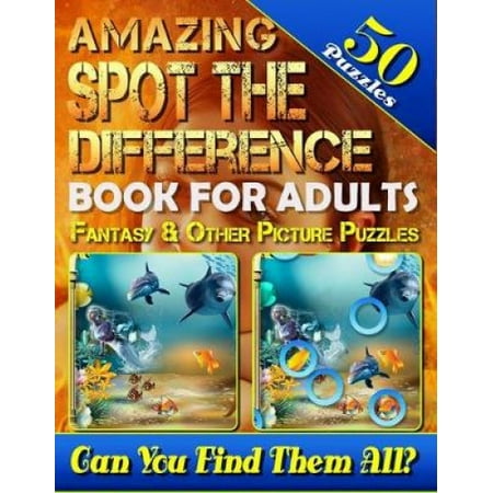 Amazing Spot the Difference Book for Adults: Fantasy & Other Picture ...