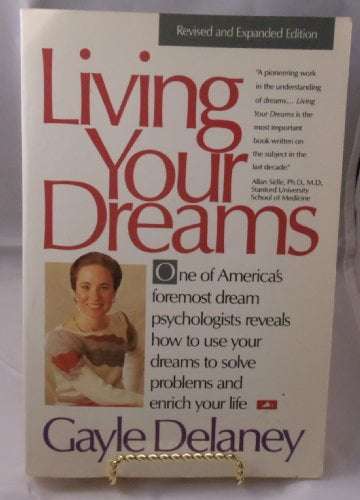 Pre-Owned Living Your Dreams: Using Sleep to Solve Problems and Enrich ...
