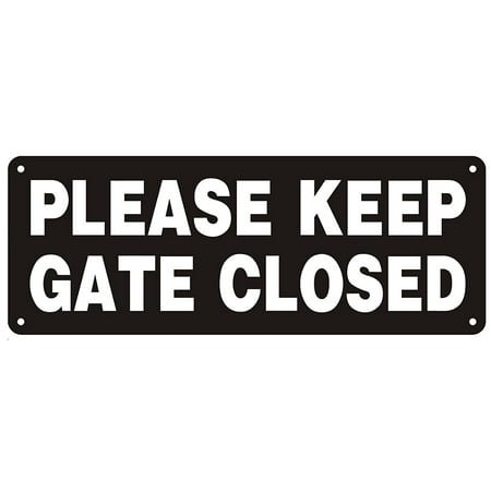 PLEASE KEEP GATE CLOSED SIGN BLACK ( ALUMINIUM 3x8 Rust Free ...