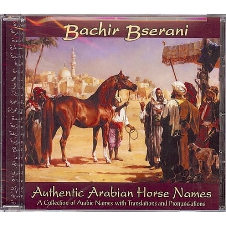 Bachir Bserani - Authentic Arabian Horse Names [Audio] - Walmart.ca